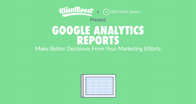 5 Google Analytics Custom Reports For Better Marketing
